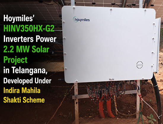 Hoymiles String Inverters Power 2.2 MW Solar Project in Telangana Under ...